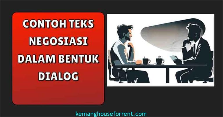 Contoh Teks Negosiasi dalam Bentuk Dialog - Kemang House for Rent